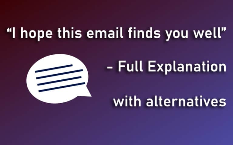 “i Hope This Email Finds You Well” Full Explanation With Alternatives