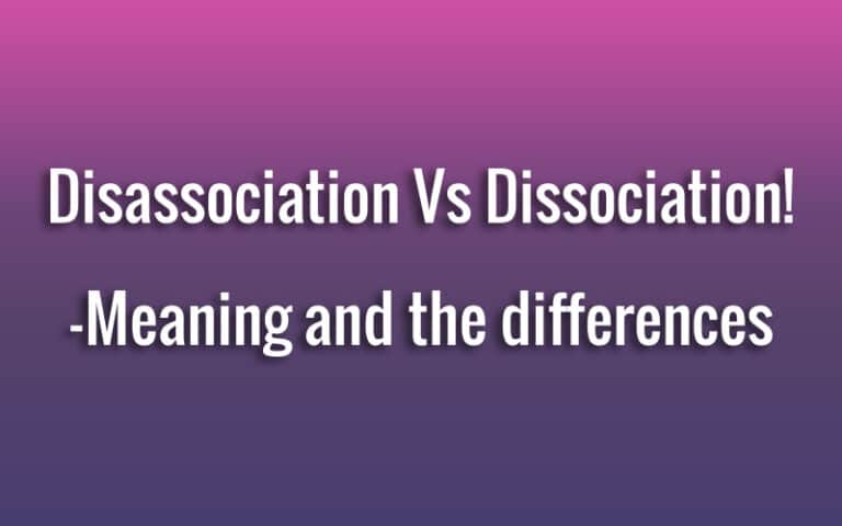 Disassociation Vs Dissociation – Information For Purpose! Be creative ...