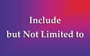 Include but Not Limited to – Information For Purpose! Be creative with ...