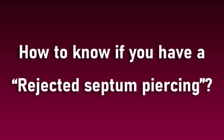 How to know if you have a “Rejected septum piercing”? – Information For ...