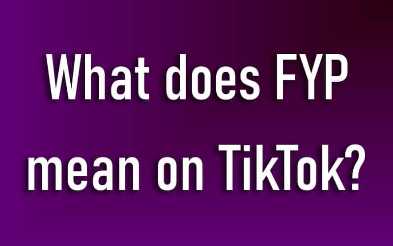 What does FYP mean on TikTok? – Information For Purpose! Be creative ...